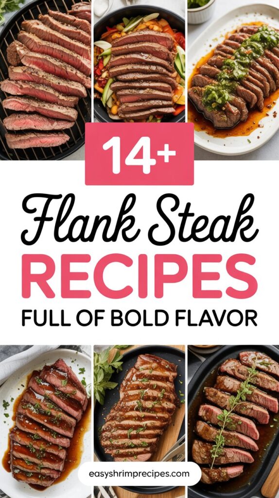 14+ Flank Steak Recipes Full Of Bold Flavor